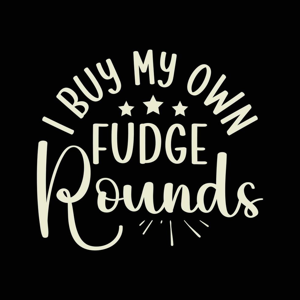 i buy my own fudge rounds 28244065 Vector Art at Vecteezy i buy my own fudge rounds 28244065 Vector Art at Vecteezy