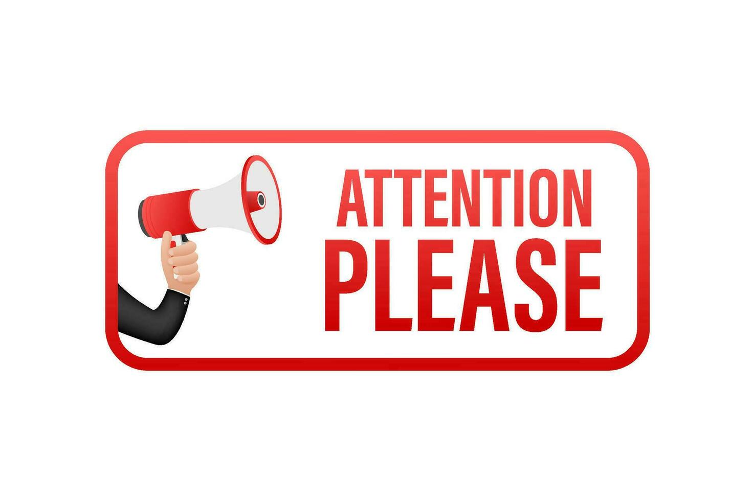Megaphone banner with Attention please. Red Attention please sign icon ... Megaphone banner with Attention please. Red Attention please sign icon ...