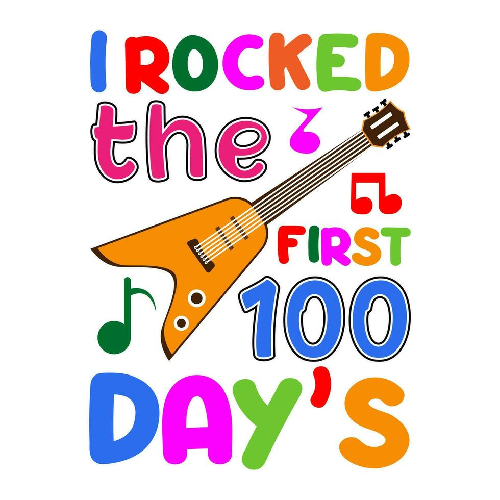 I Rocked The First 100 Days 100 Days School T Shirt Design 29592871