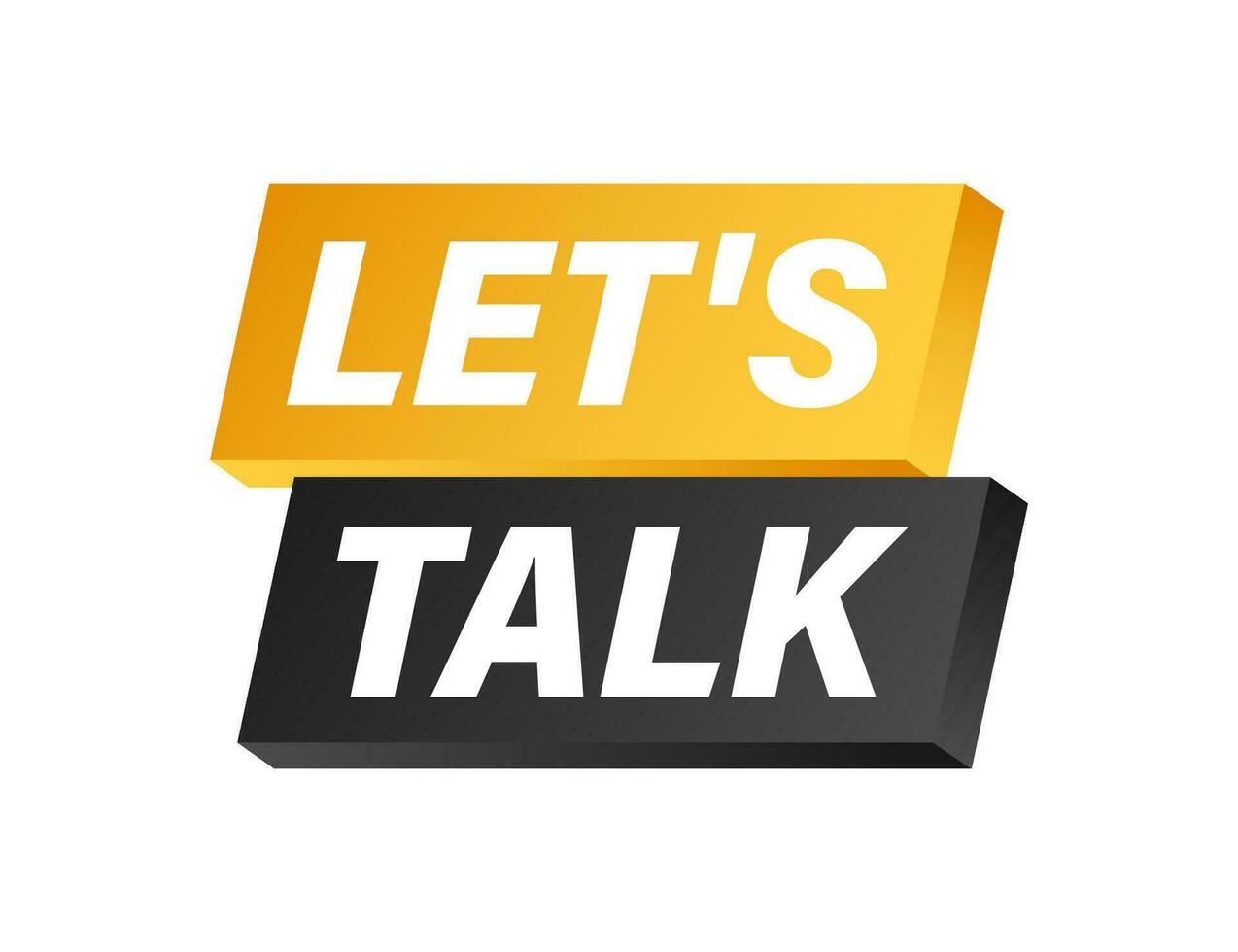 let s talk Dialog, chat speech bubble. Marketing concept 29922894 ... let s talk Dialog, chat speech bubble. Marketing concept 29922894 ...