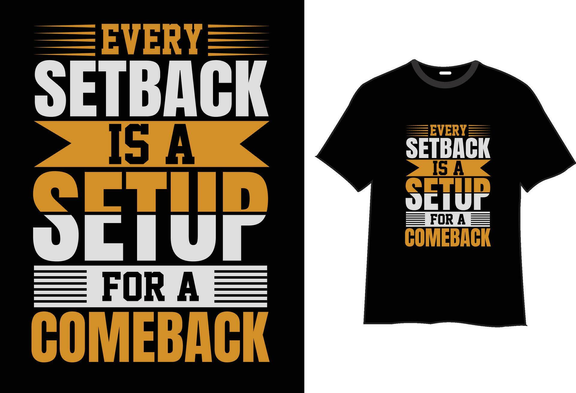 Every setback is a setup for a comeback typography t-shirt design 29955731 Vector Art at Vecteezy