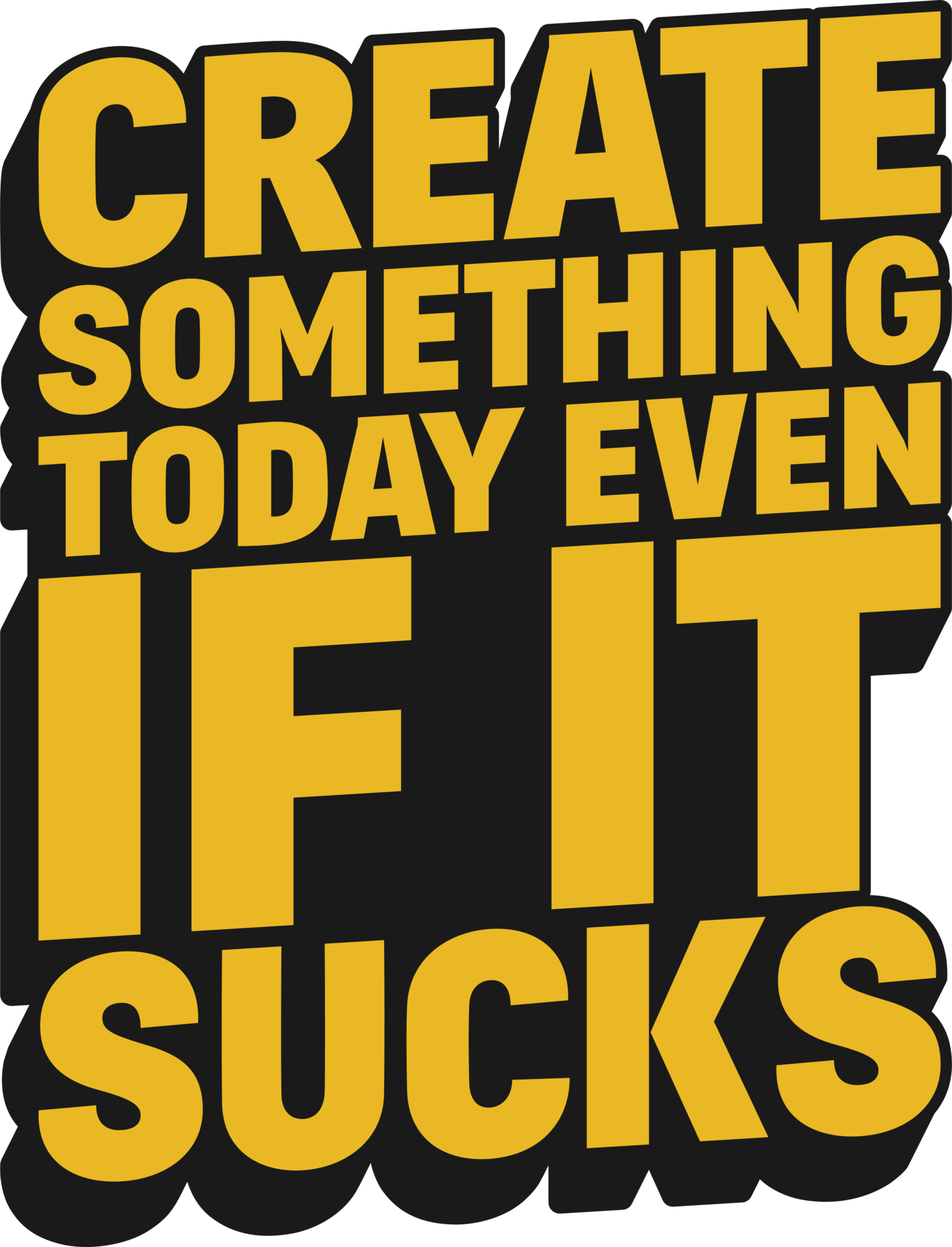 Create Something Today Even If It Sucks Motivational Quote Design For T