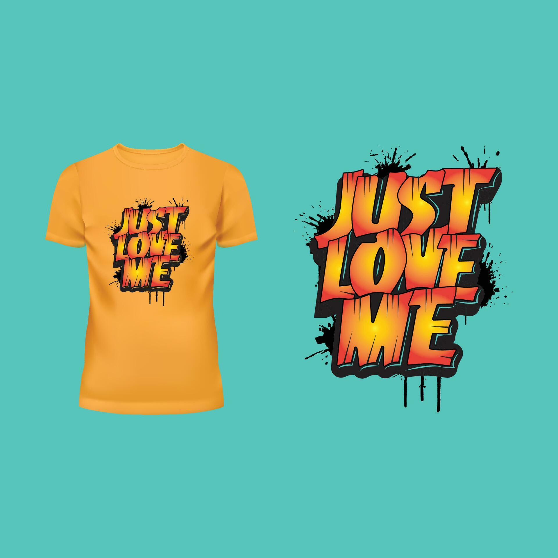 Just Love Me T Shirt Design 30775728 Vector Art At Vecteezy
