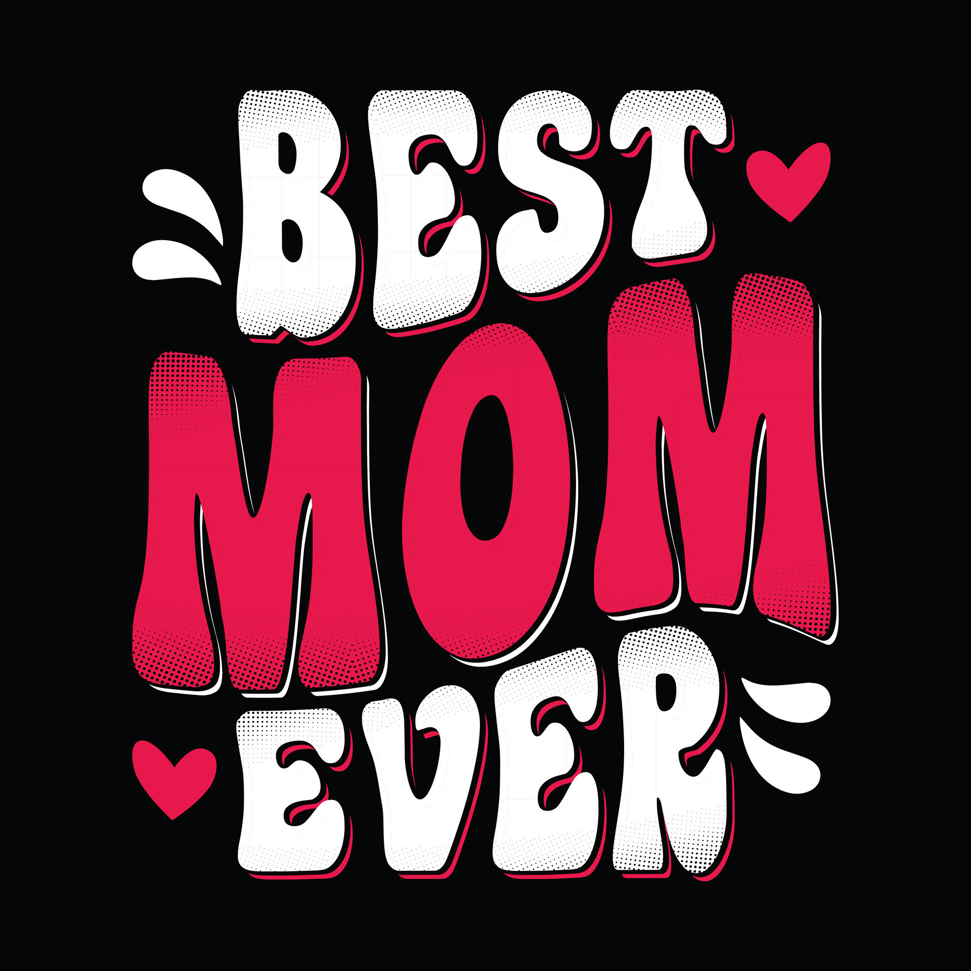 Best Mom Ever Tshirts Mothers Day T Shirts Design Typography Mom T