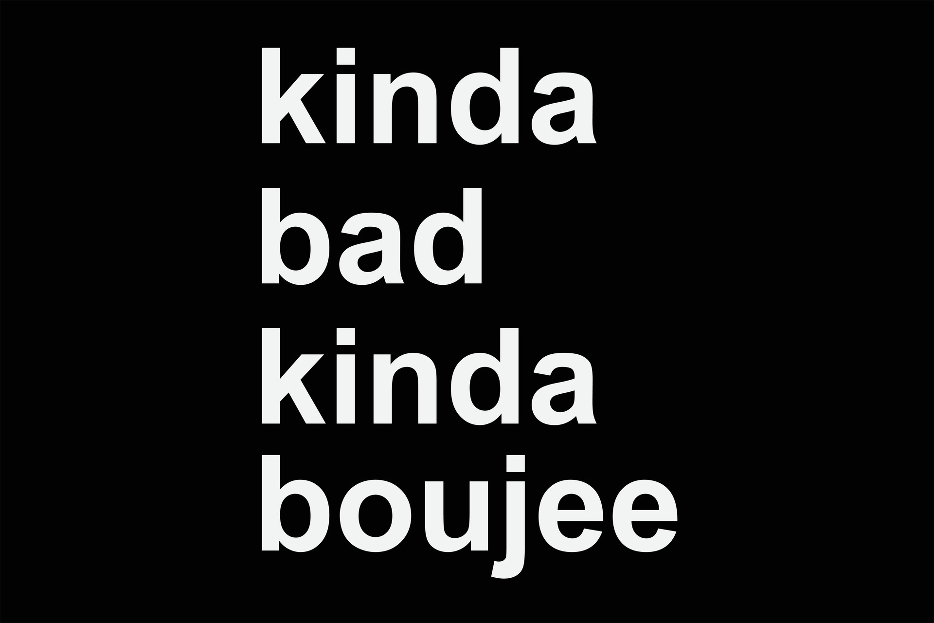 Kinda Bad Kinda Boujee Shirt Design 34337083 Vector Art at Vecteezy Kinda Bad Kinda Boujee Shirt Design 34337083 Vector Art at Vecteezy