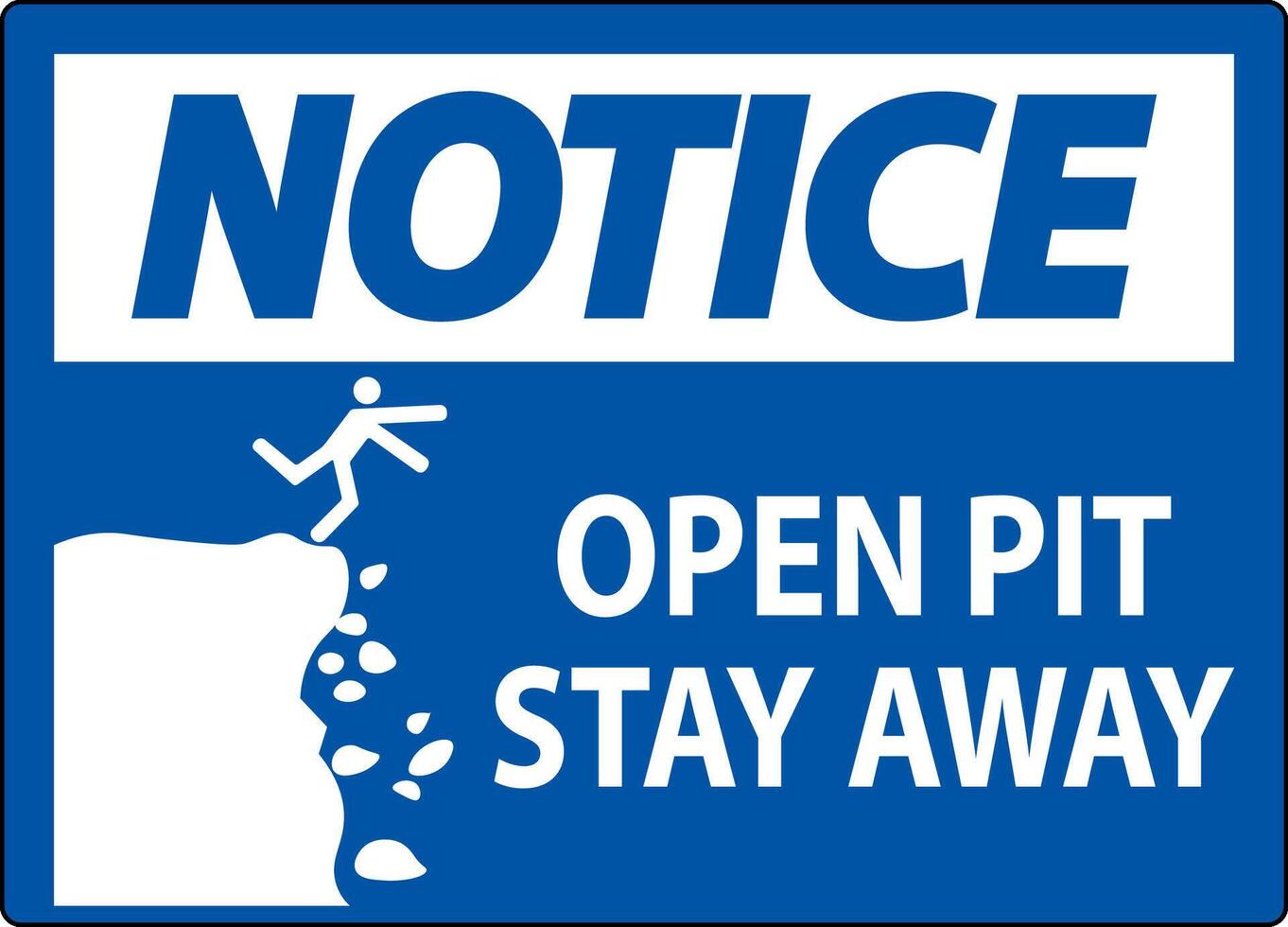 Notice Sign Open Pit, Stay Away 34413307 Vector Art at Vecteezy Notice Sign Open Pit, Stay Away 34413307 Vector Art at Vecteezy