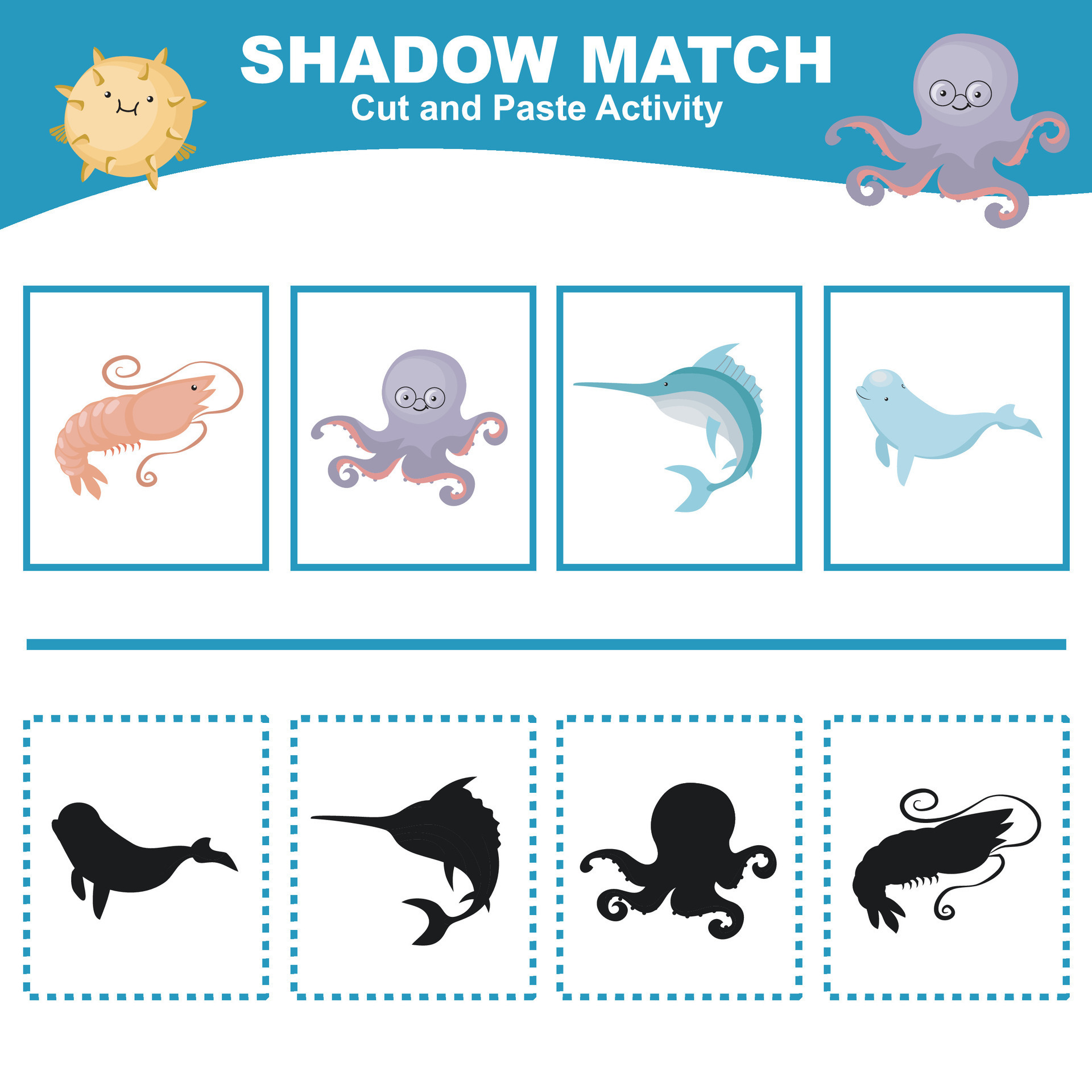 Cut the image in each box and glue it on each shadow. Find the correct ...