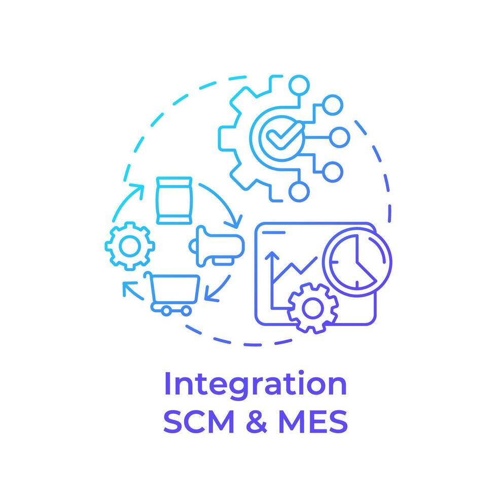 Integration SCM and MES blue gradient concept icon. Manufacturing ... Integration SCM and MES blue gradient concept icon. Manufacturing ...