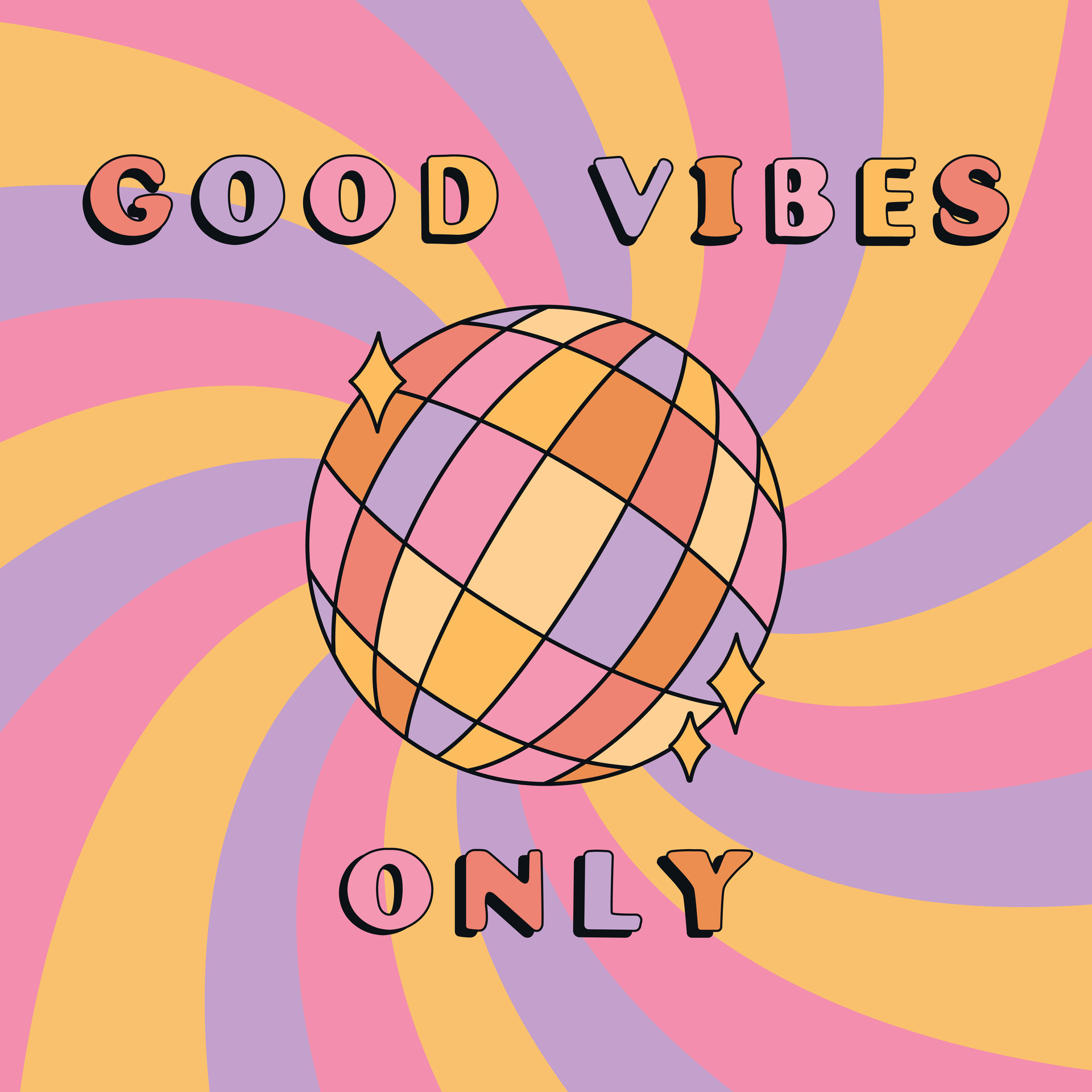 Good vibes only slogan groovy background. Sparkling disco ball. 70 s Hippie retro style ...