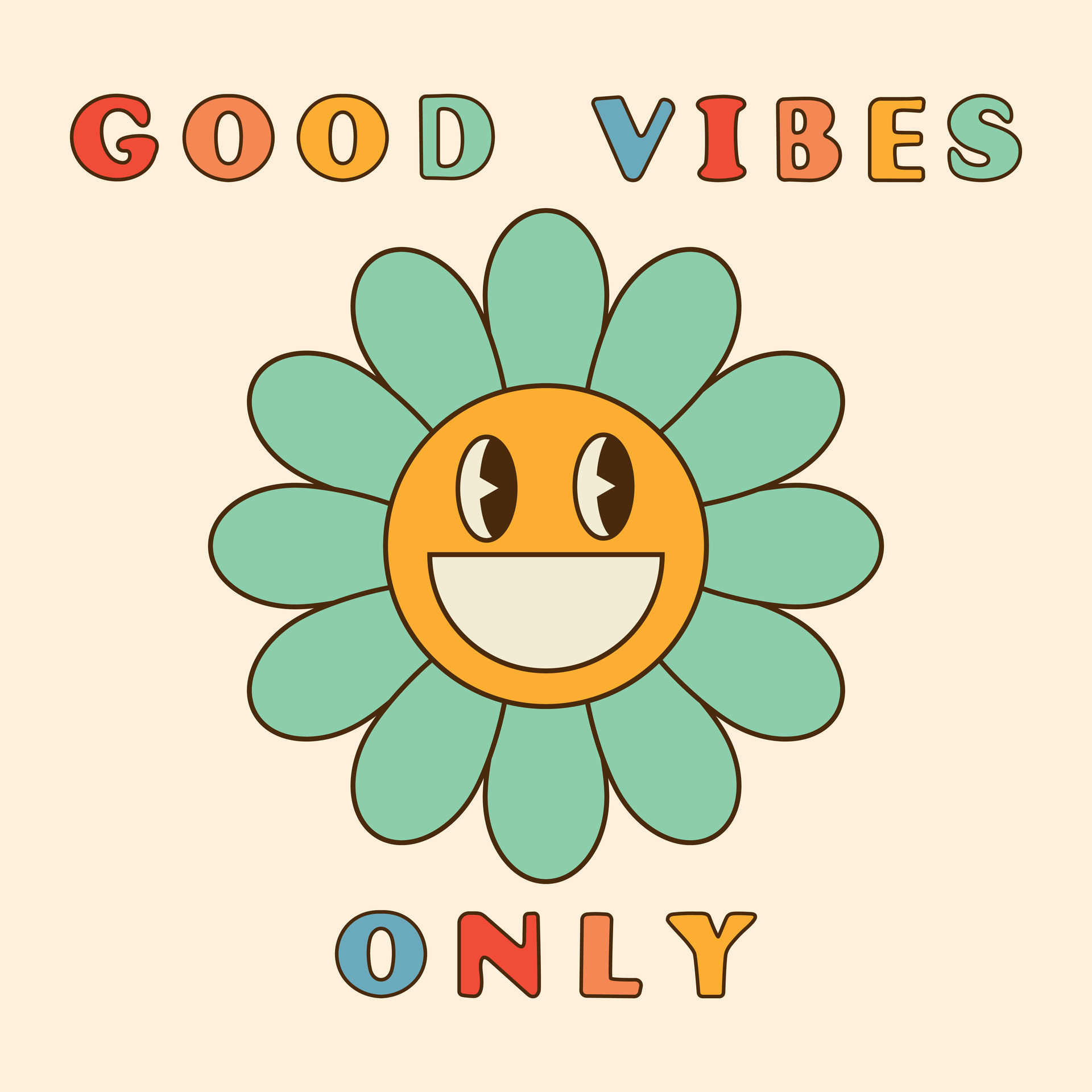 Good vibes only slogan groovy background. Smiling funky daisy flower. 70 s Hippie retro style ...