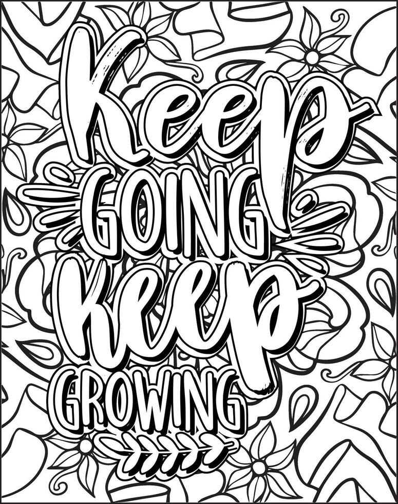 Keep going keep growing quote coloring page. Inspirational quote ... Keep going keep growing quote coloring page. Inspirational quote ...