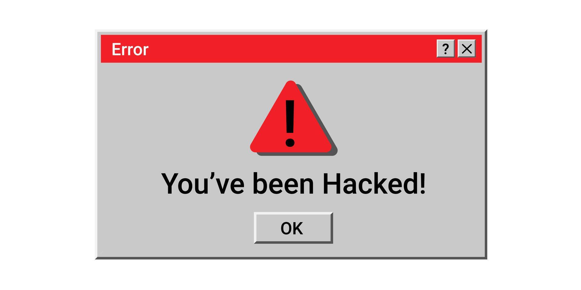 You've been hacked. Hacked notification. Danger old error notification ...