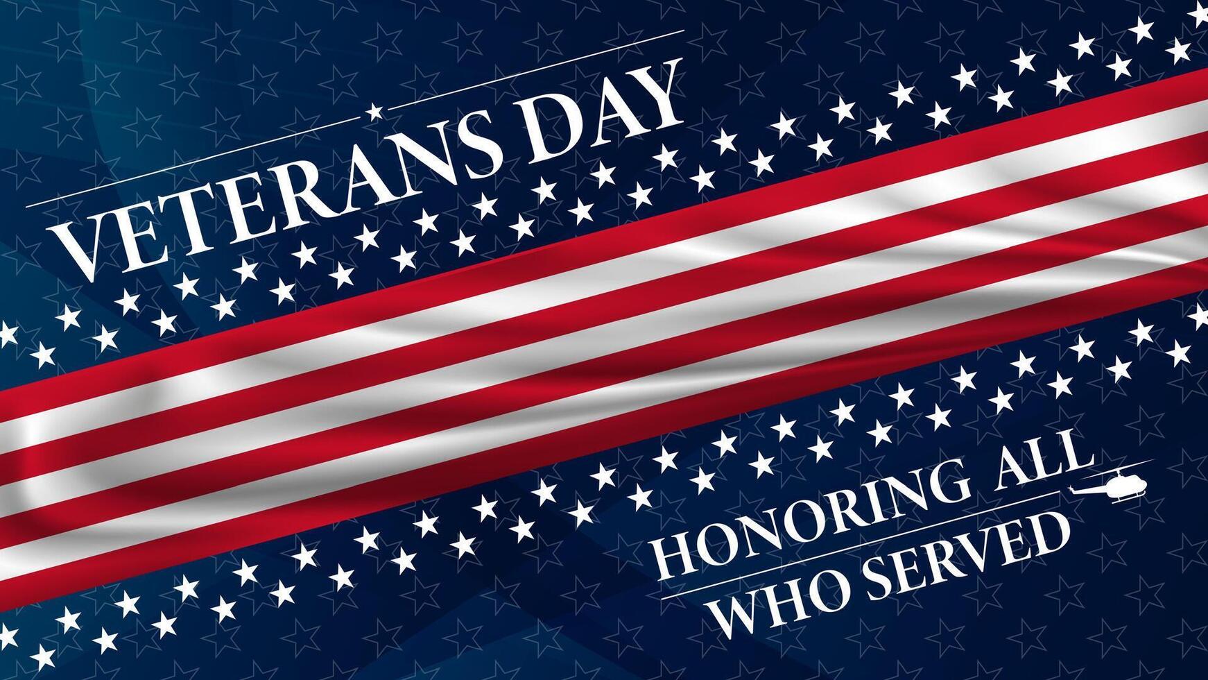 Veterans day Honoring all who served. background with flag of United ...