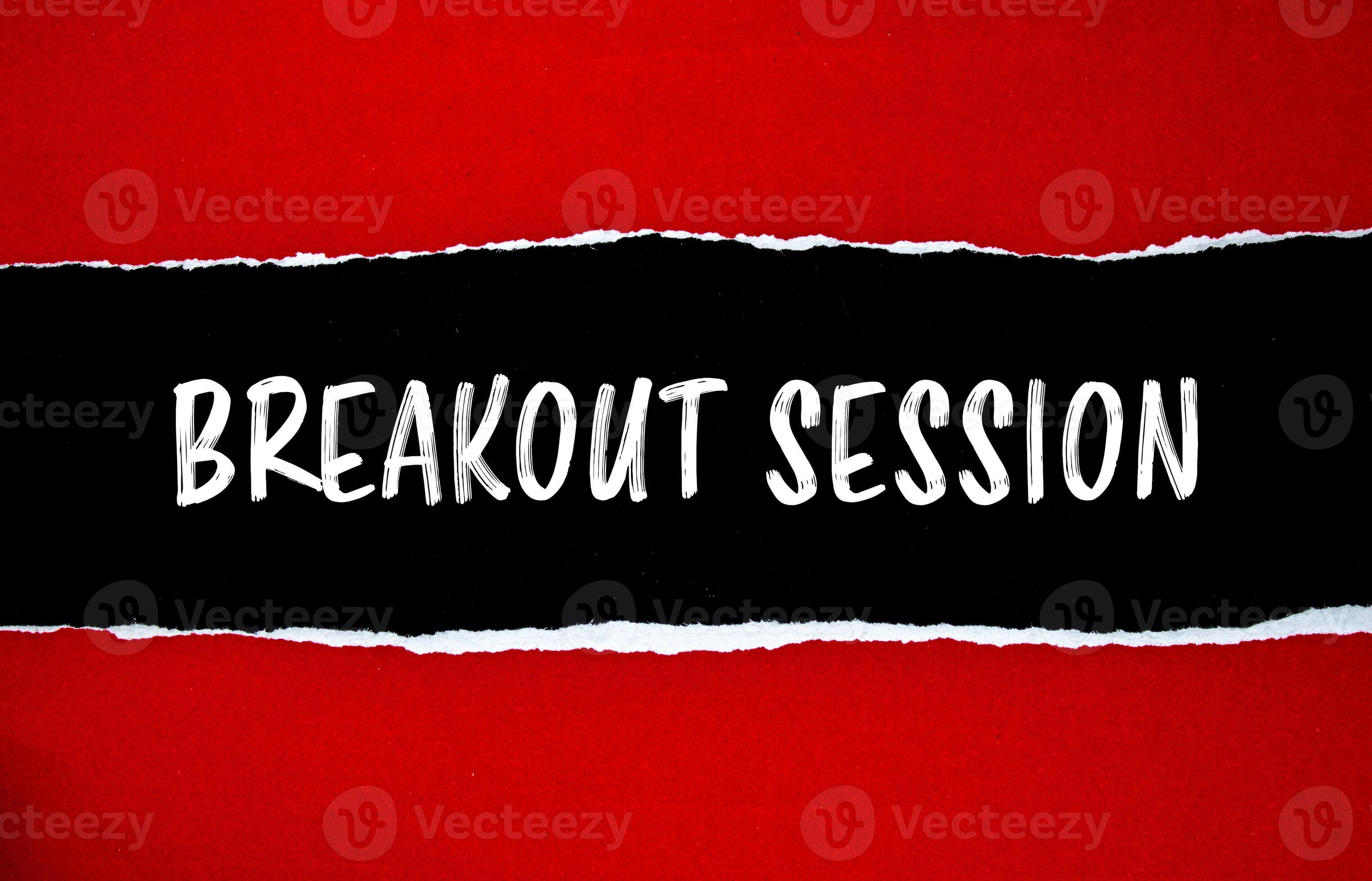 Breakout session message written on ripped torn red paper with black ... Breakout session message written on ripped torn red paper with black ...