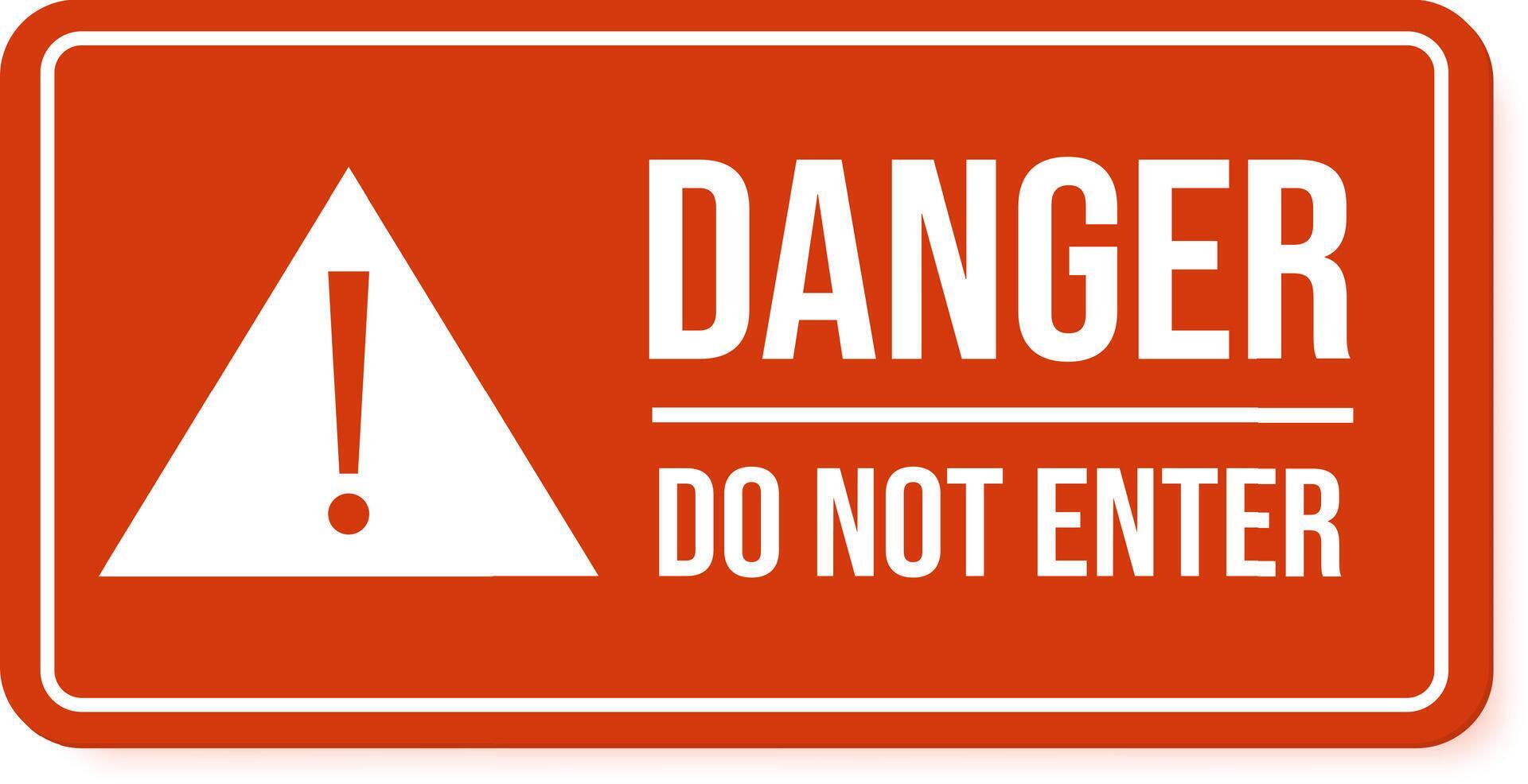 Orange danger do not enter sign with white exclamation point warns of hazard, providing safety ...