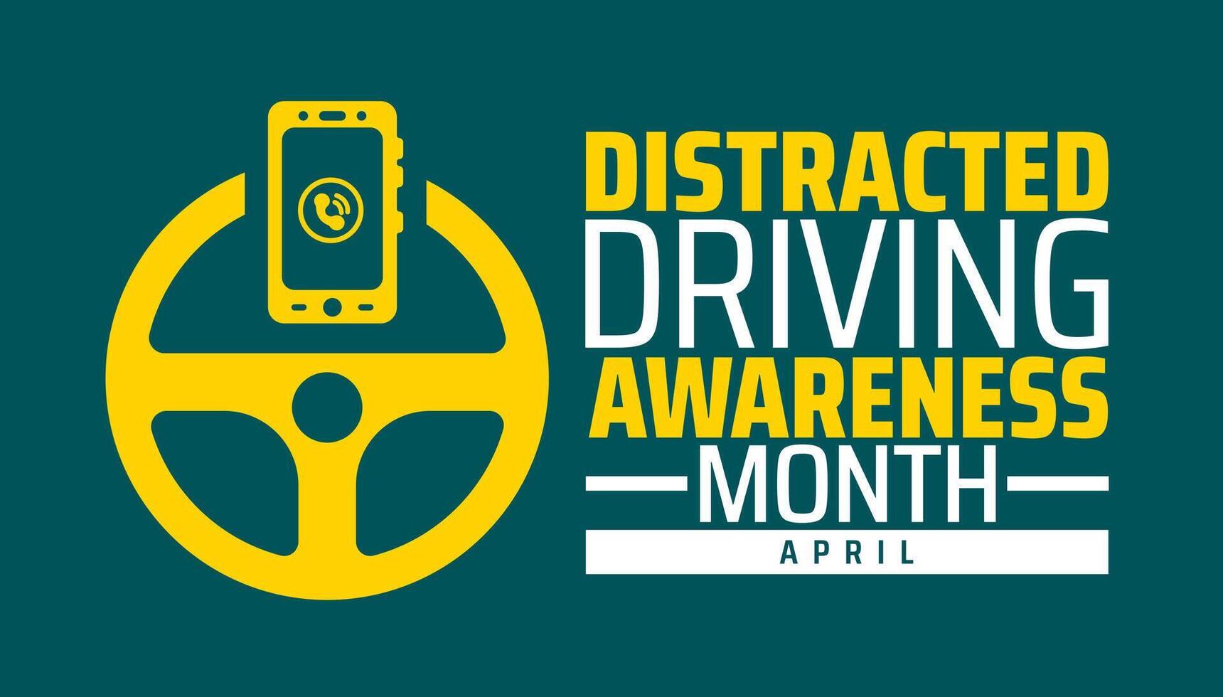 Distracted Driving Awareness Month background banner or poster design ...