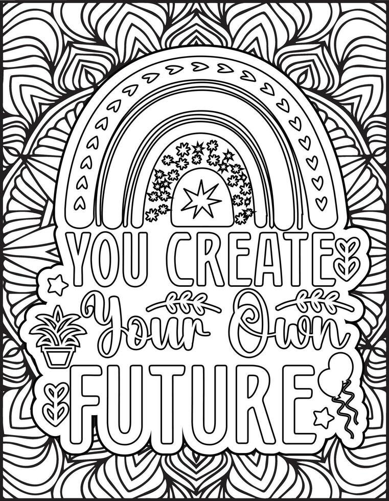 You Create Your Own Future Motivational Quote Coloring Page. 59286916 ...