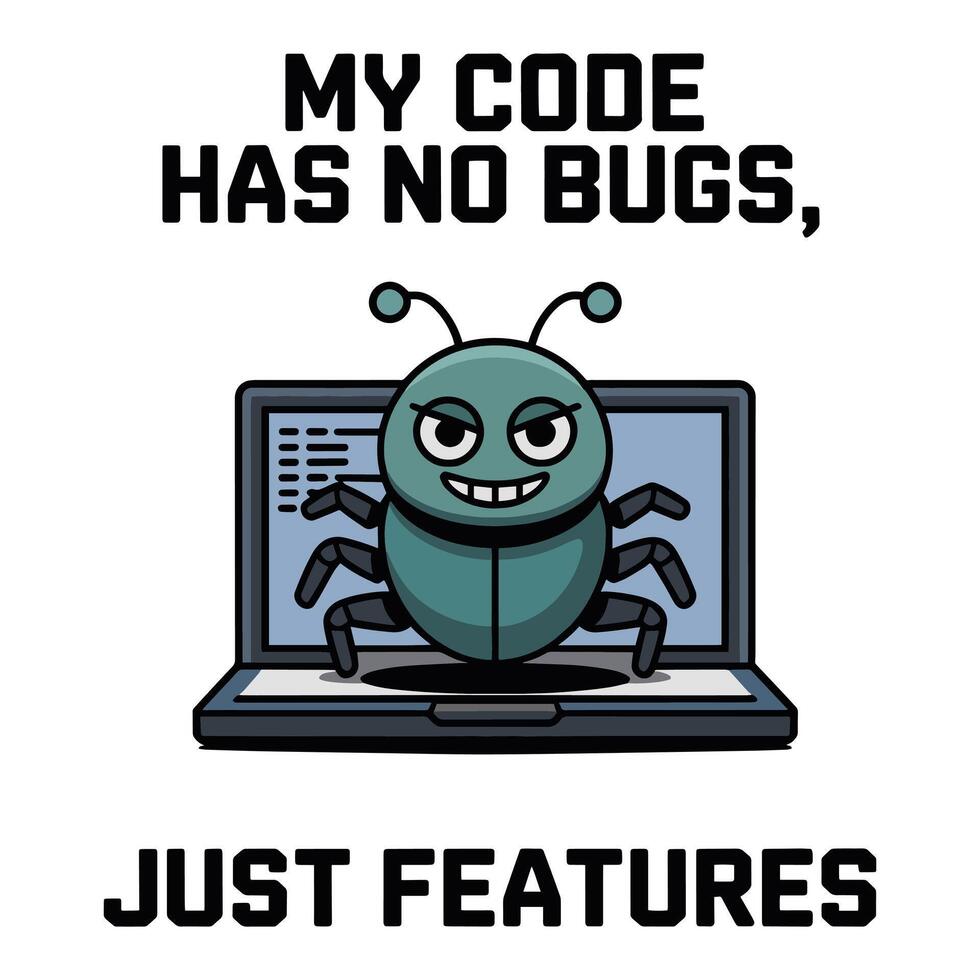 My Code Has No Bugs Just Features Programmer T Shirt Design 67418182 Vector Art at Vecteezy