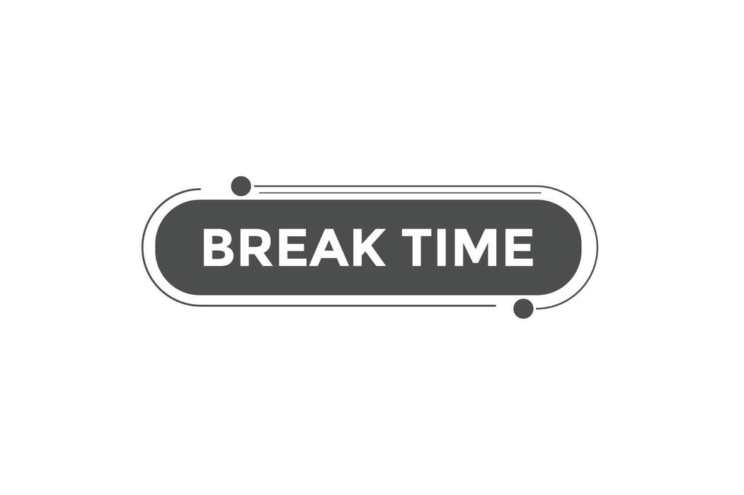 Break Time Vector Art, Icons, and Graphics for Free Download