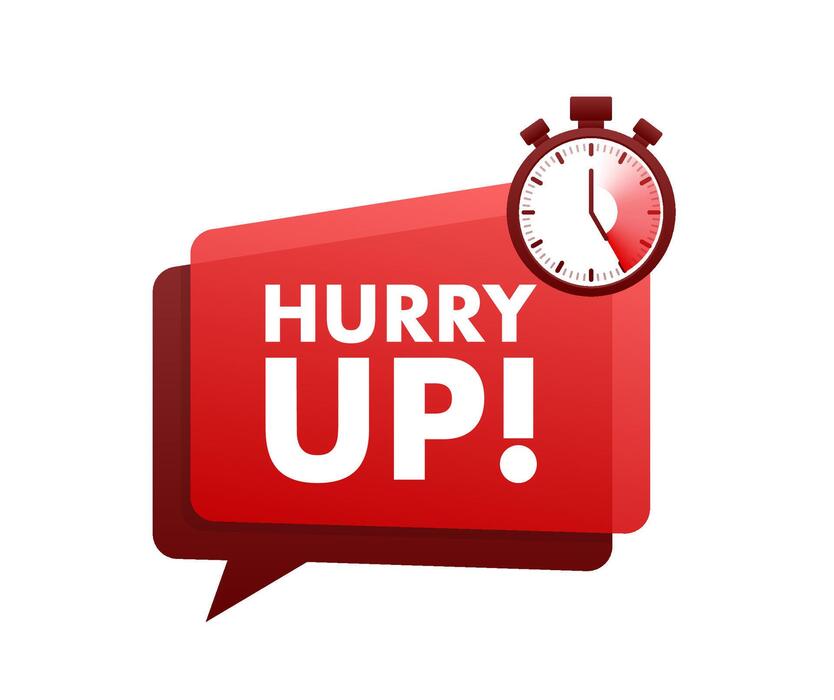 Hurry Up Vector Art, Icons, and Graphics for Free Download